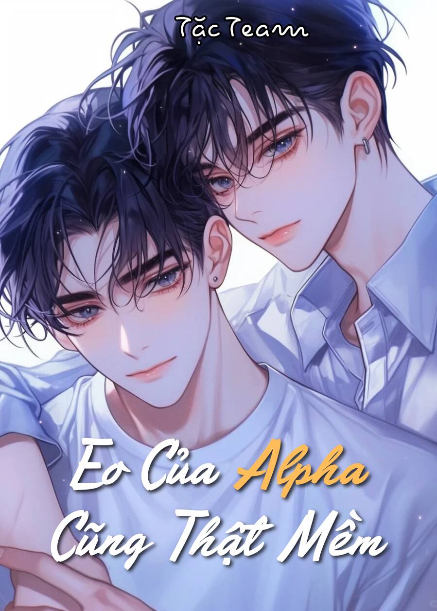 [ABO] Eo Của Alpha Cũng Thật Mềm - Hoàn thành - TocTruyen
